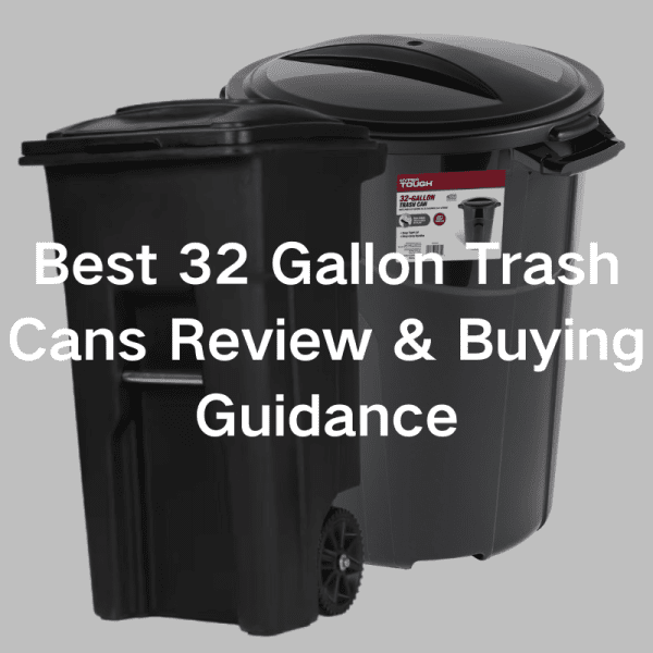 Best 32 Gallon Trash Cans Review & Buying Guidance - STROBIGO